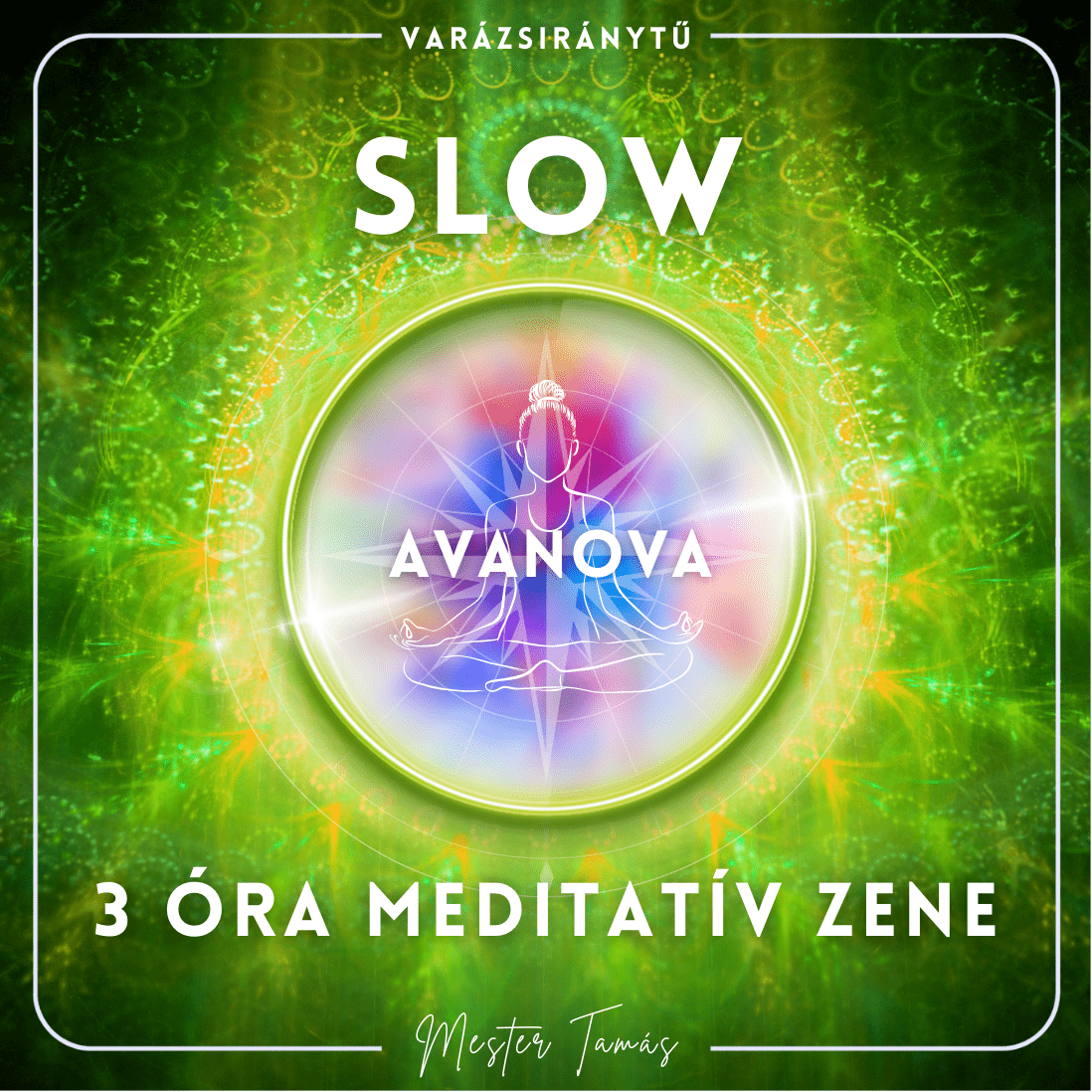 AVANOVA | VARÁZSIRÁNYTŰ ZENE